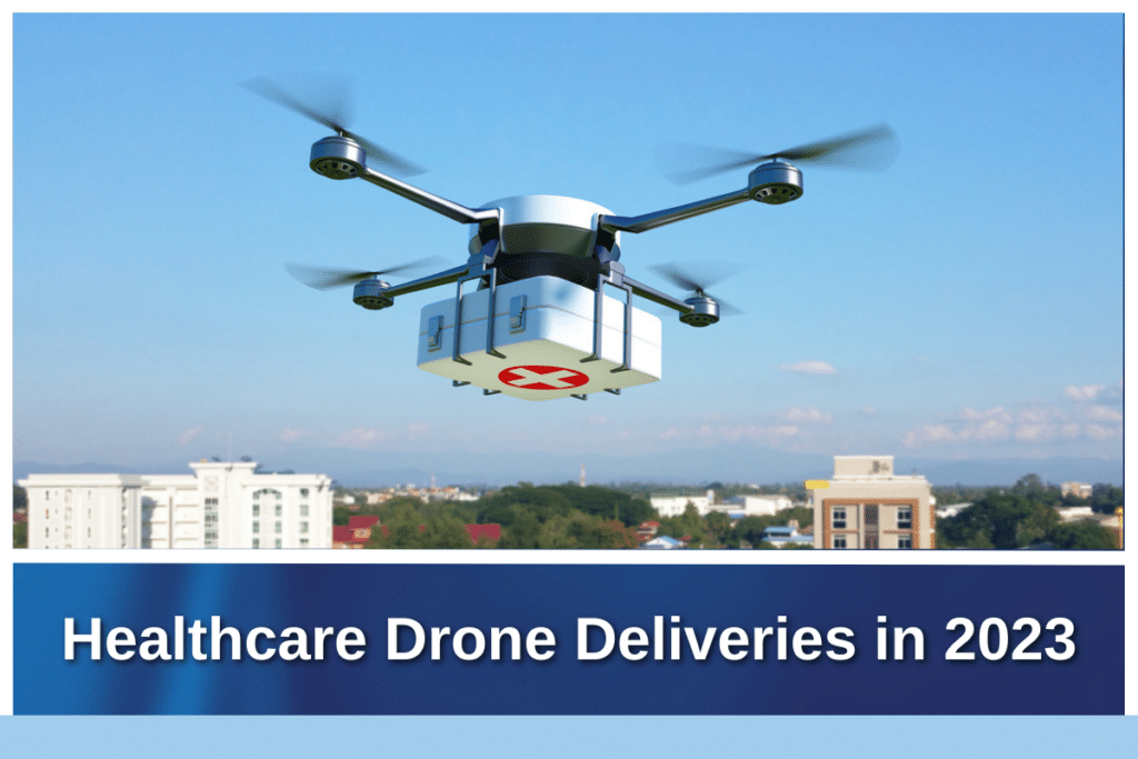 Healthcare Drone Deliveries in 2023 - Med Search Recruiting